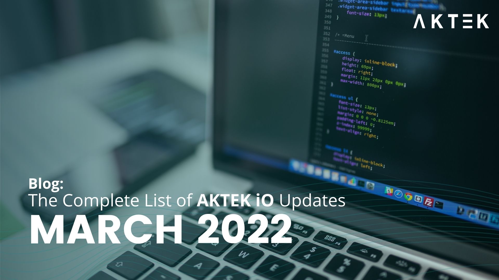 The Complete List of AKTEK iO Updates in March 2022